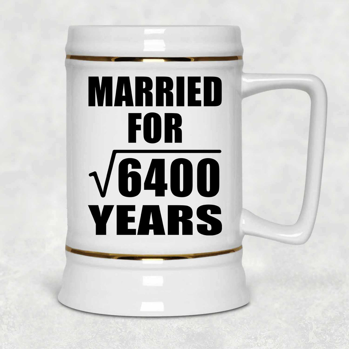 80th Anniversary Married For Square Root of 6400 Years - Beer Stein ...