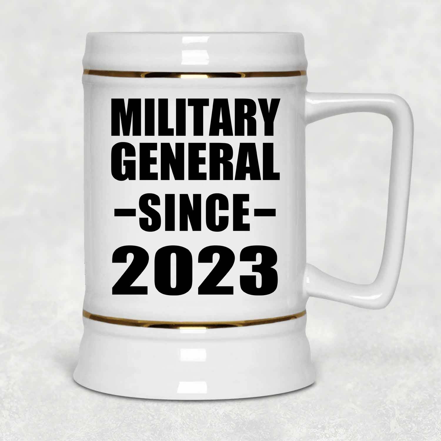 Military General Since 2023 - Beer Stein – Designsify