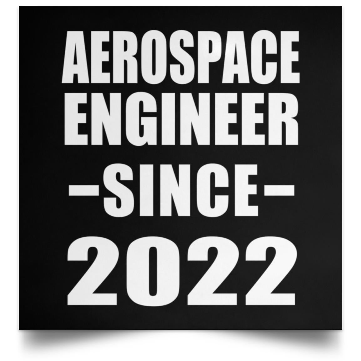 Aerospace Engineer Since 2022 - Poster Square – Designsify
